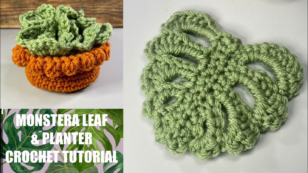 Intermediate Crochet Tutorial Monstera Leaf Coasters Planter