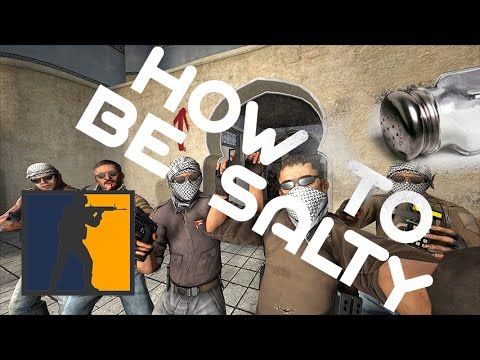 How To Be Salty In Csgo Youtube