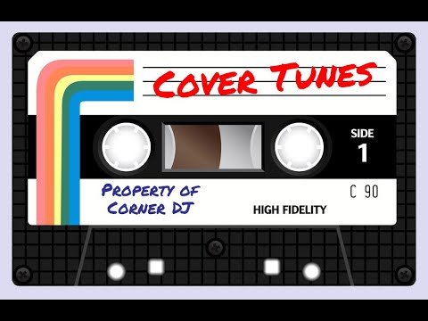 Corner Dj Presents Cover Tunes S01e06 Youtube