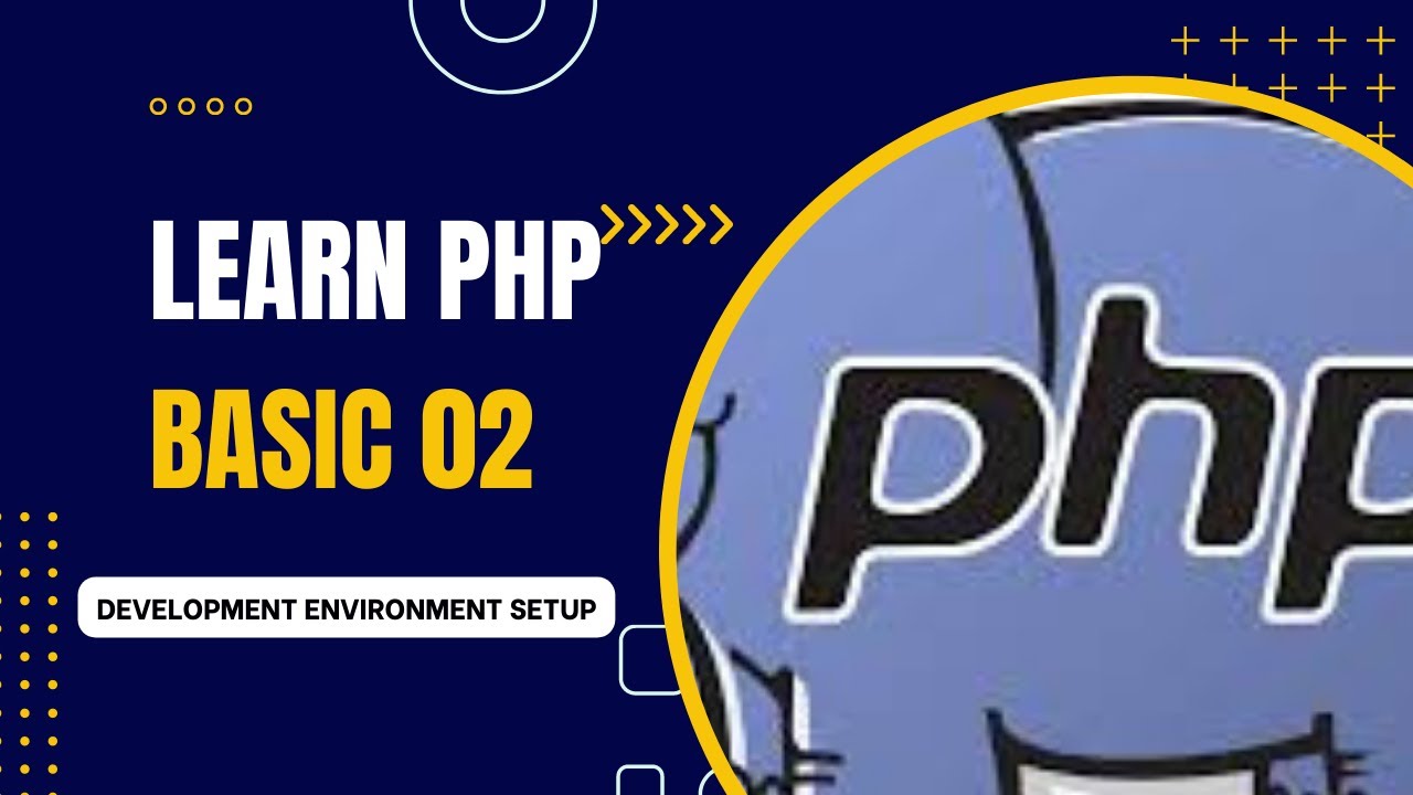 Php 02 Development Environment Setup Youtube