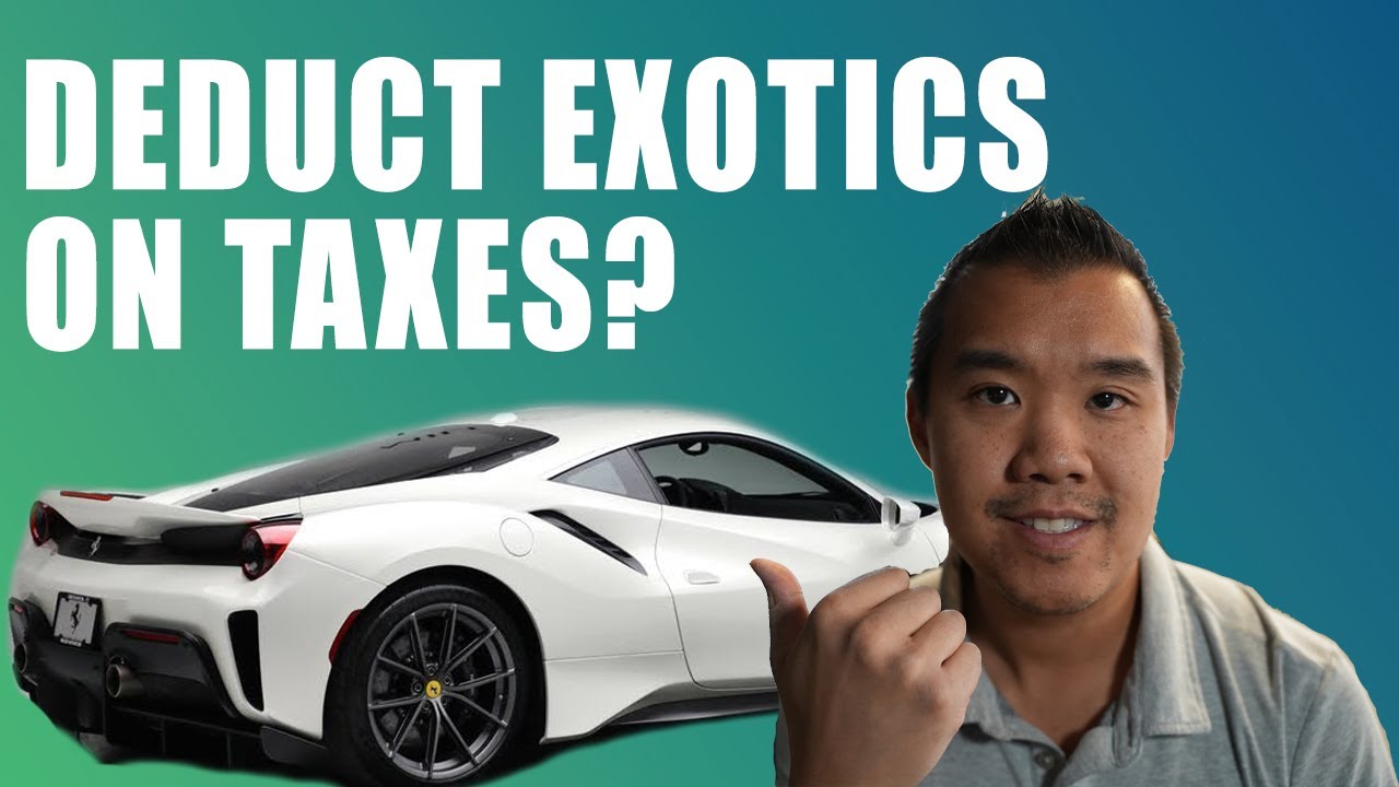 Can You Deduct Exotic Cars On Your Taxes Youtube
