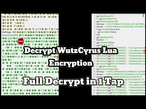 Luadecryption How To Decrypt Wutzcyrus Lua Encryption 1 Tap Full