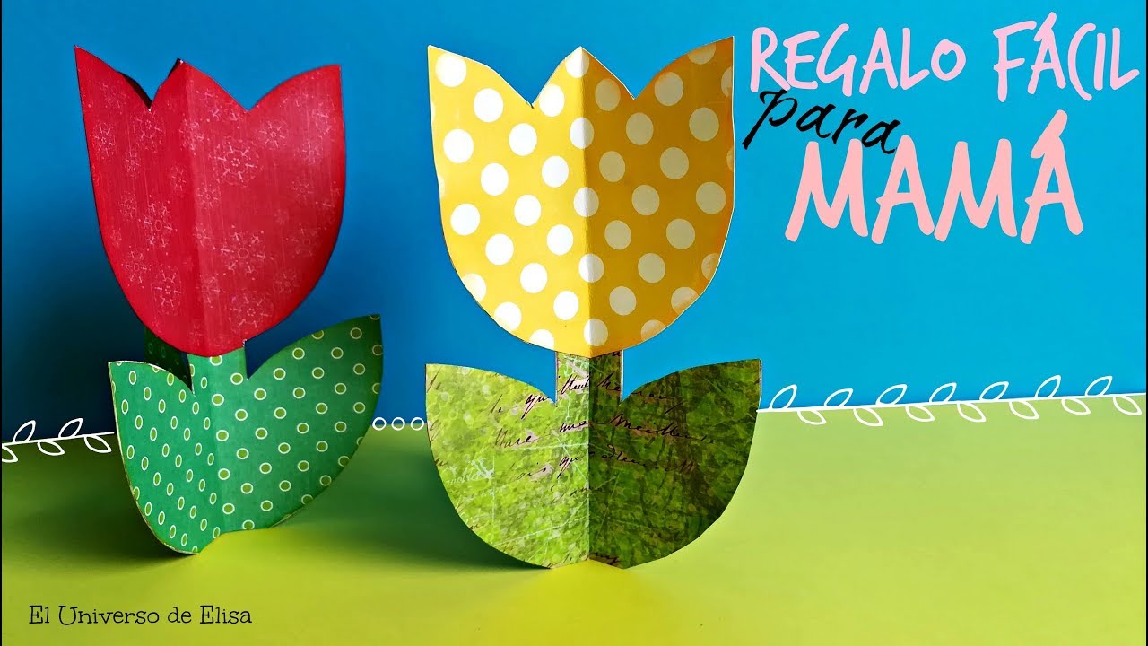 Regalo Fácil Para Mamá Manualidades Para El Día De La Madre Tulipán