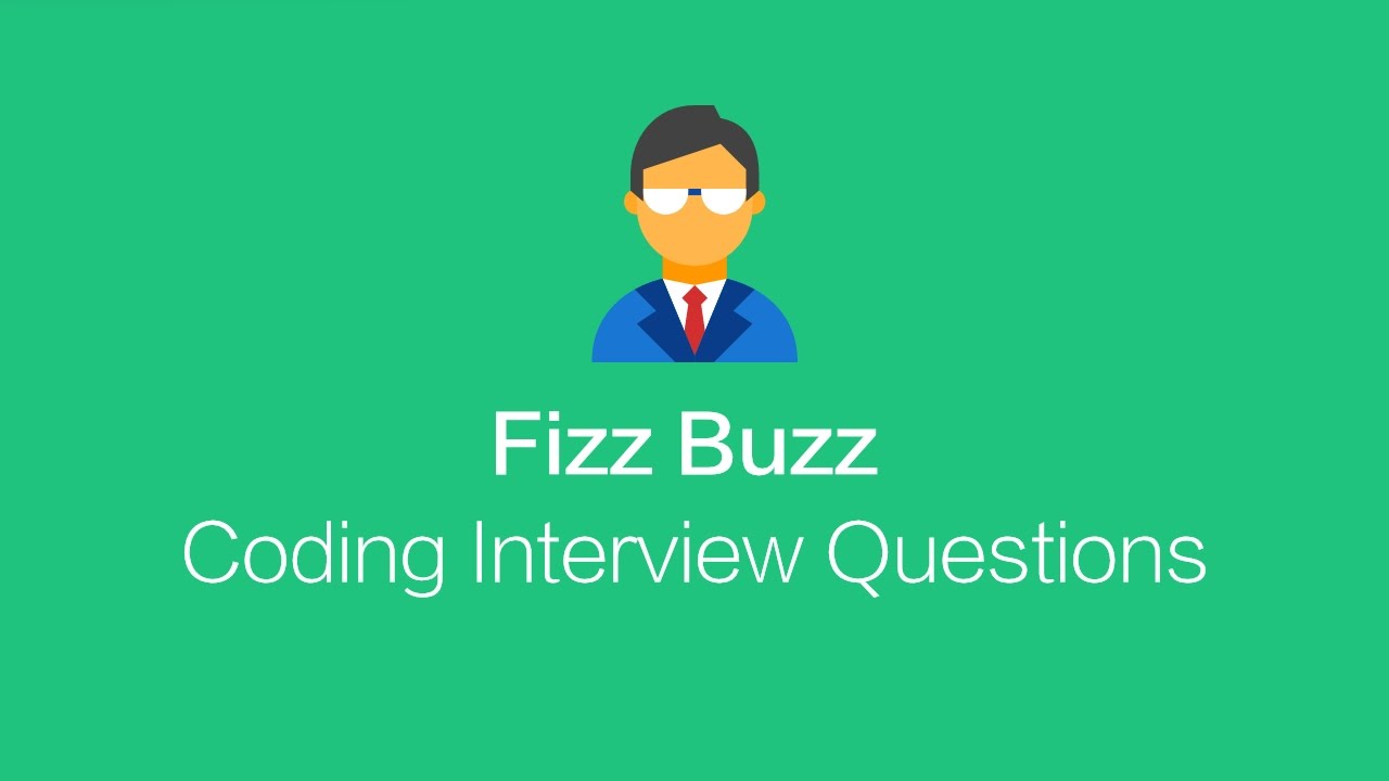 Fizz Buzz Coding Interview Exercise Youtube