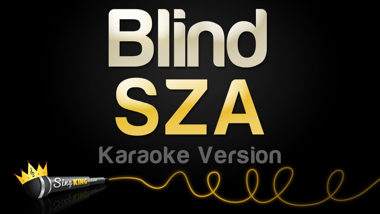 Sza Blind Karaoke Version Youtube