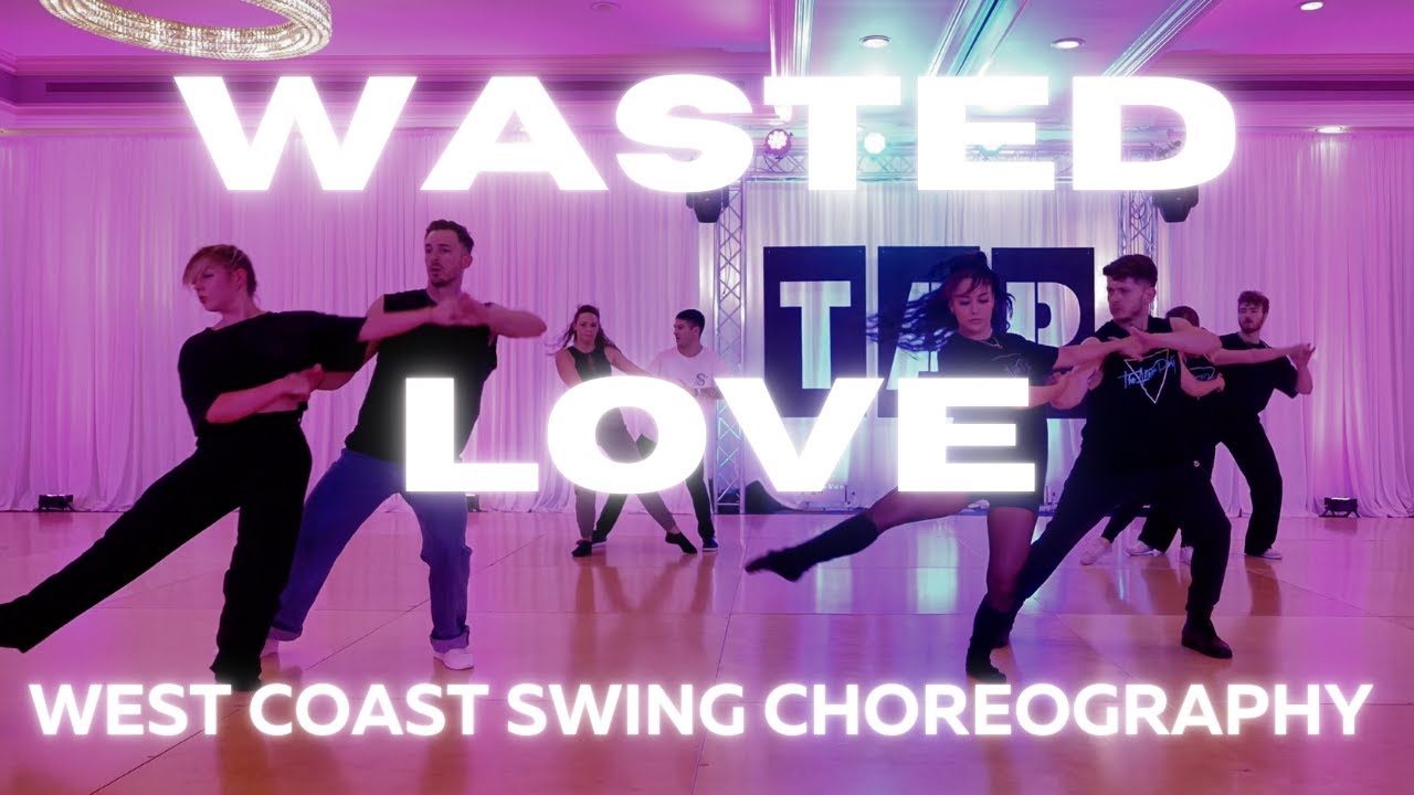 West Coast Swing Choreography Wasted Love Youtube