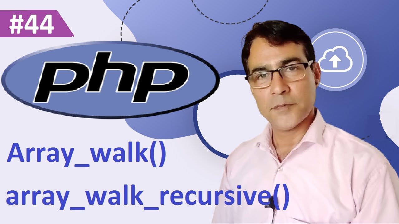 Php Array Walk And Array Walk Recursive Function Php Tutorial For