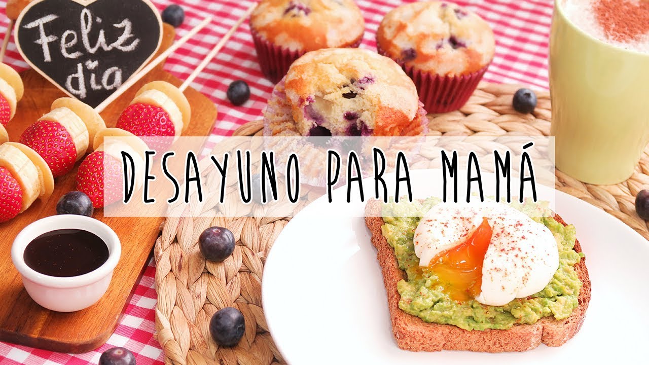 Ideas De Desayunos Sorpresa Para Mama