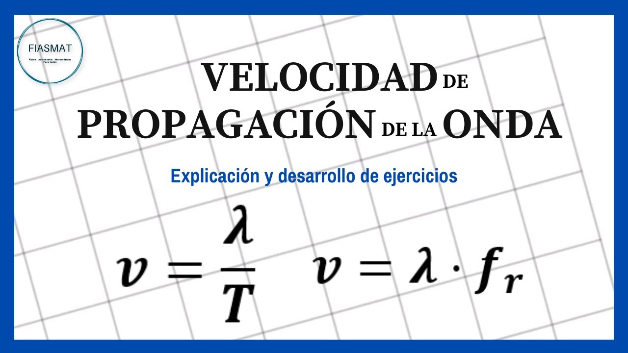 Velocidad De Propagación De Las Ondas Ejercicios Resueltos Youtube