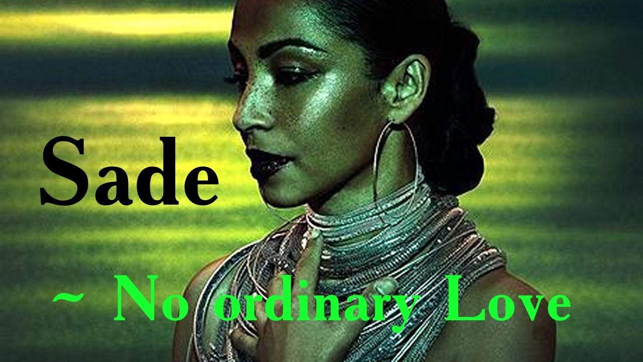 Sade No Ordinary Love музыка любви Youtube