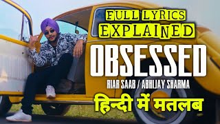 Obsessed Full Lyrics Explained Lyrics Meaning In Hindi Riar Saab Latest ...