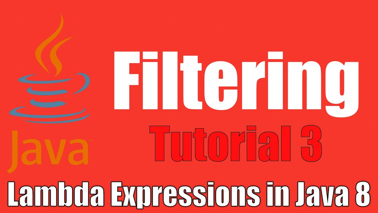Filtering Lambda Expressions In Java 8 Tutorial 3 Youtube