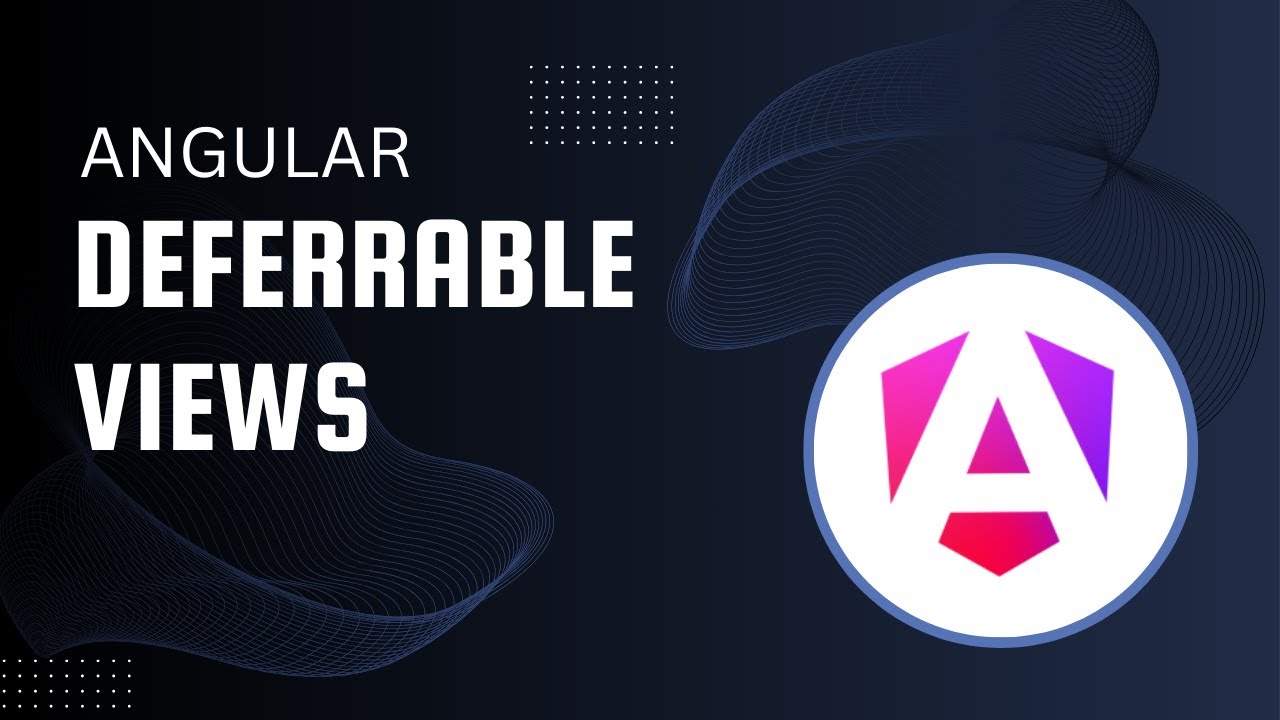 Deferrable Views In Angular 17 Youtube