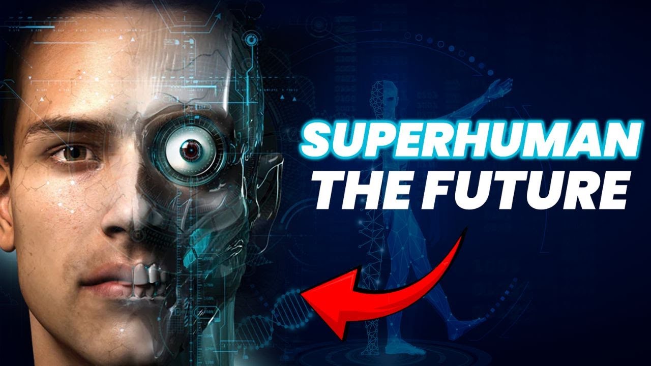 Transhumanism Is The Future Being Superhuman Youtube