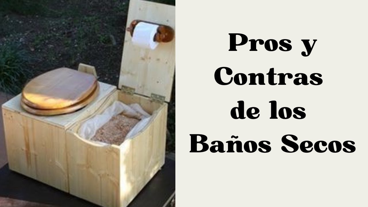 Beneficios Y Contras De Los Baños Secos Youtube