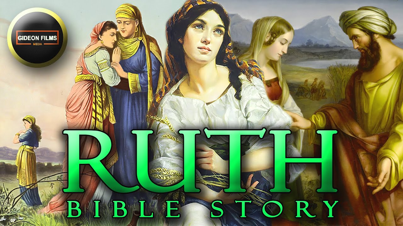 The Ruth Bible Story Naomi Boaz And Ruth In Full Movie The Book Of