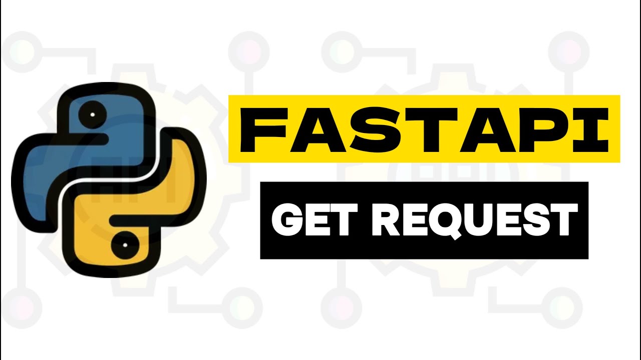 Http Get Request Python Fastapi Tutorial 4 Youtube