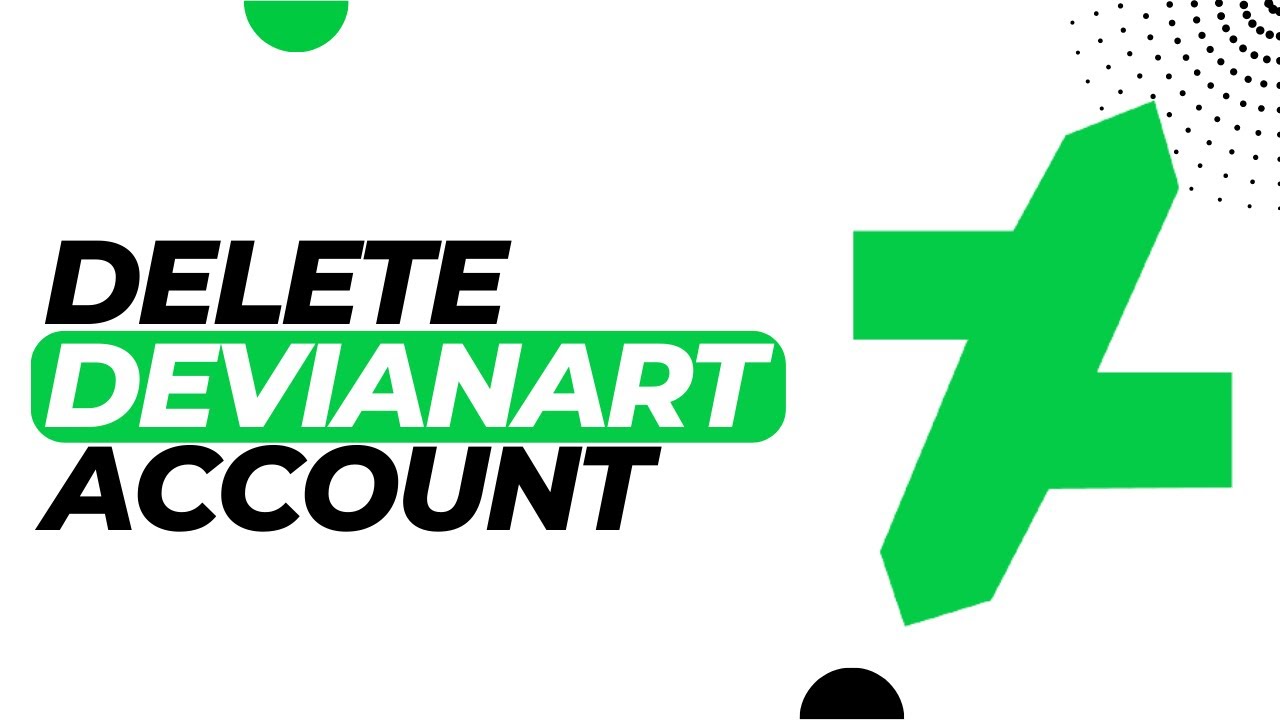 How To Delete Deviantart Account Delete Deviantart Account