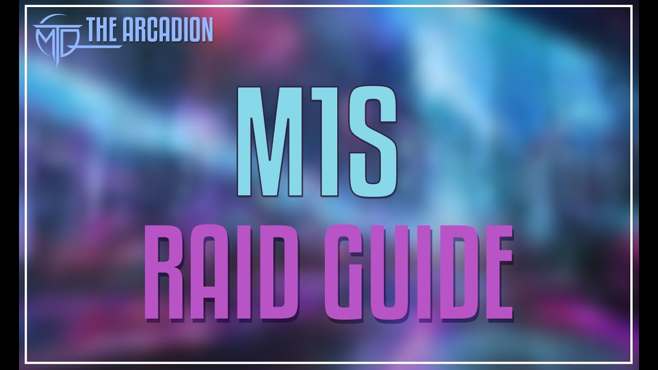 M1 Savage Raid Guide Ffxiv The Arcadion Youtube