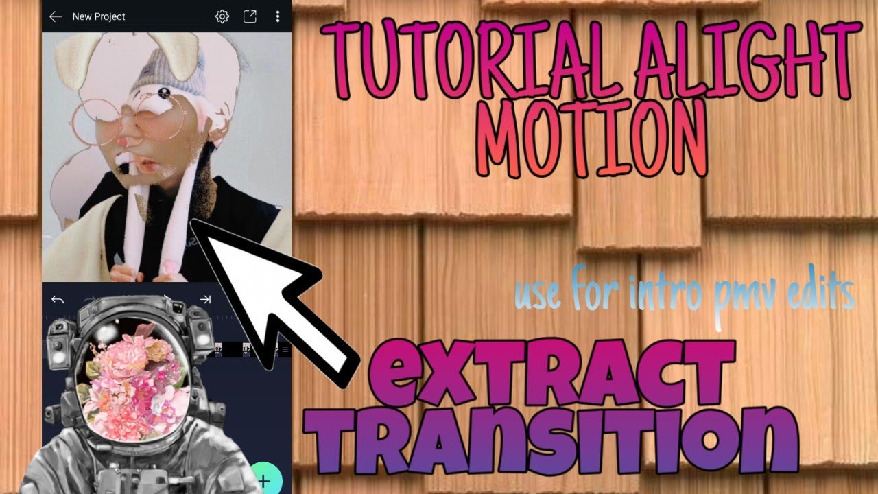 Tutorial Alight Motion Extract Transition Inspired Ae Youtube