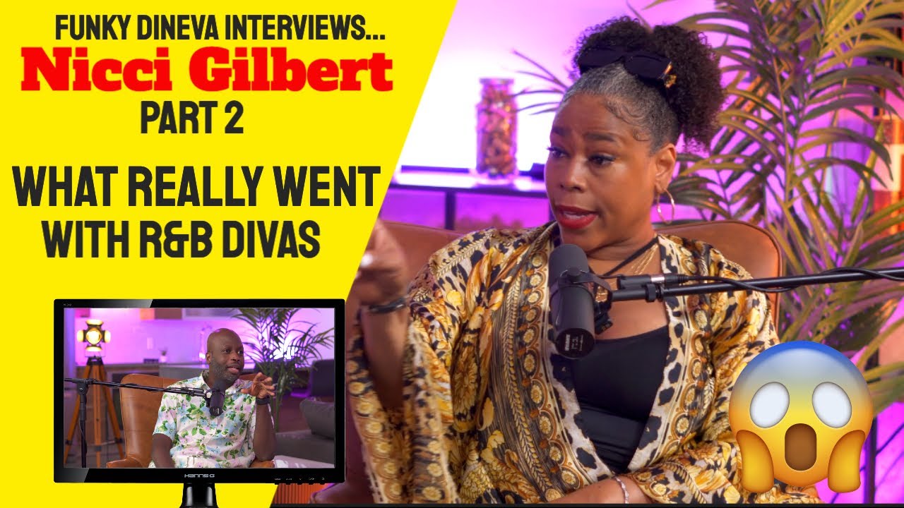 Funky Dineva Interviews Nicci Gilbert Part 2 R B Divas Youtube