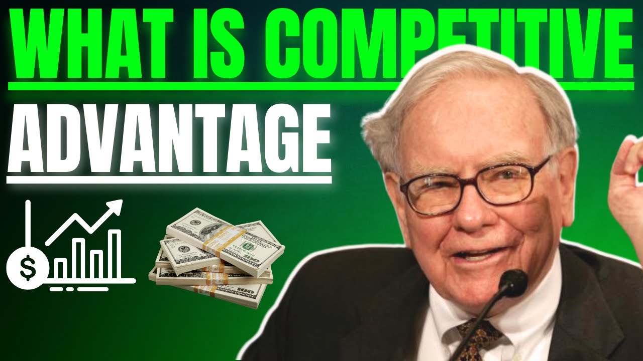Why Competitive Advantage Is Key Warren Buffett Explains Youtube