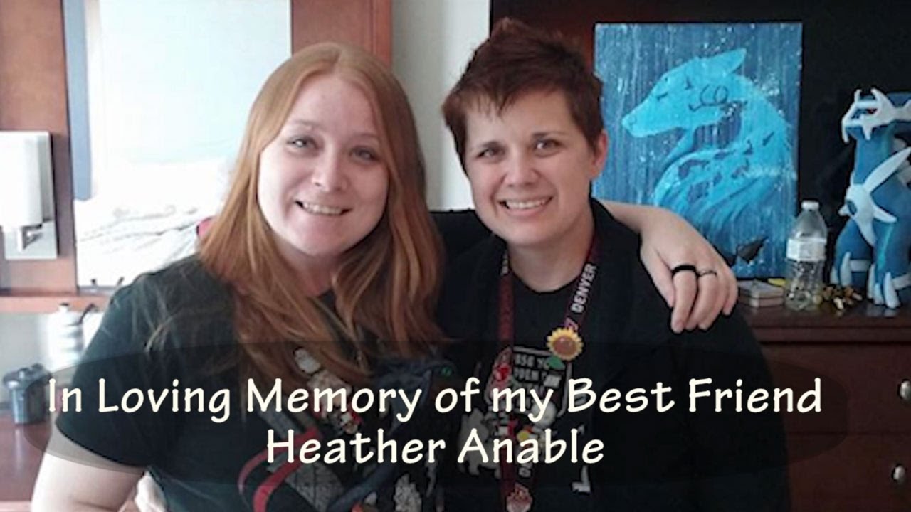 Heather Anable Memorial Tribute To A Best Friend Youtube