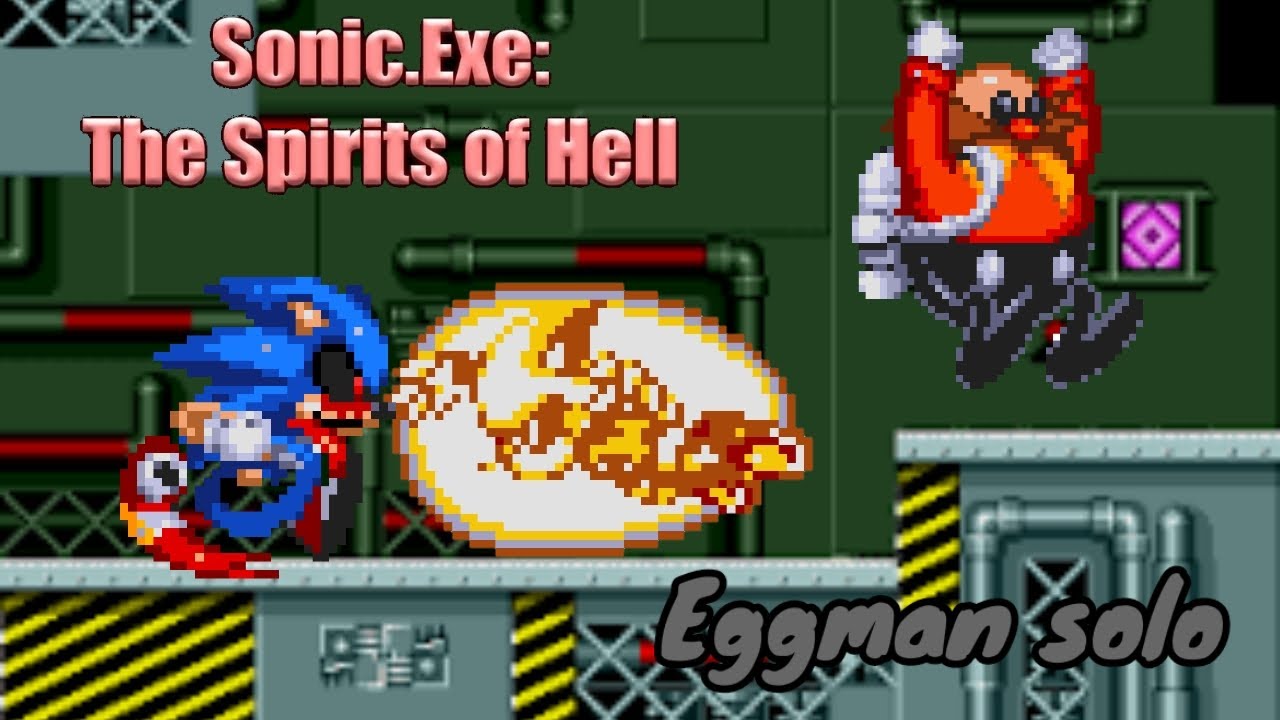 Sonic Exe The Spirits Of Hell Solo Survival Eggman Loquendo Youtube