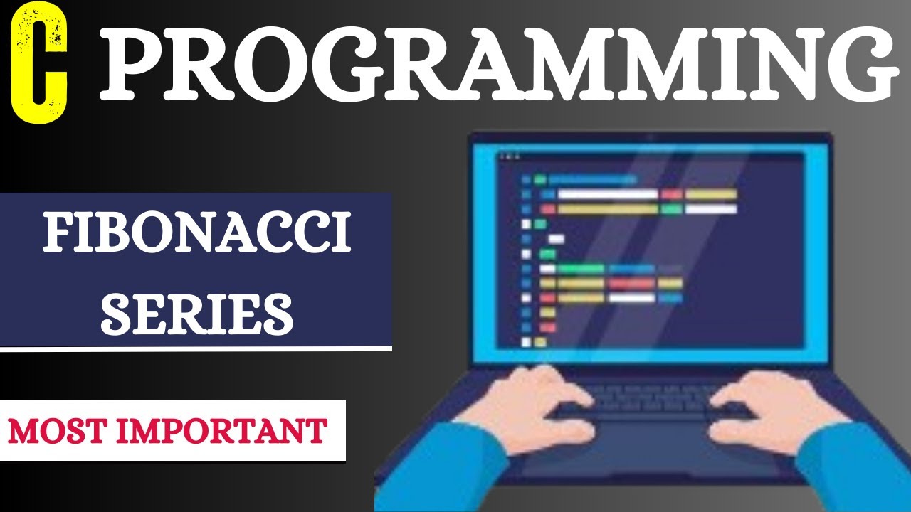 L 20 C Program To Print Fibonacci Series Youtube
