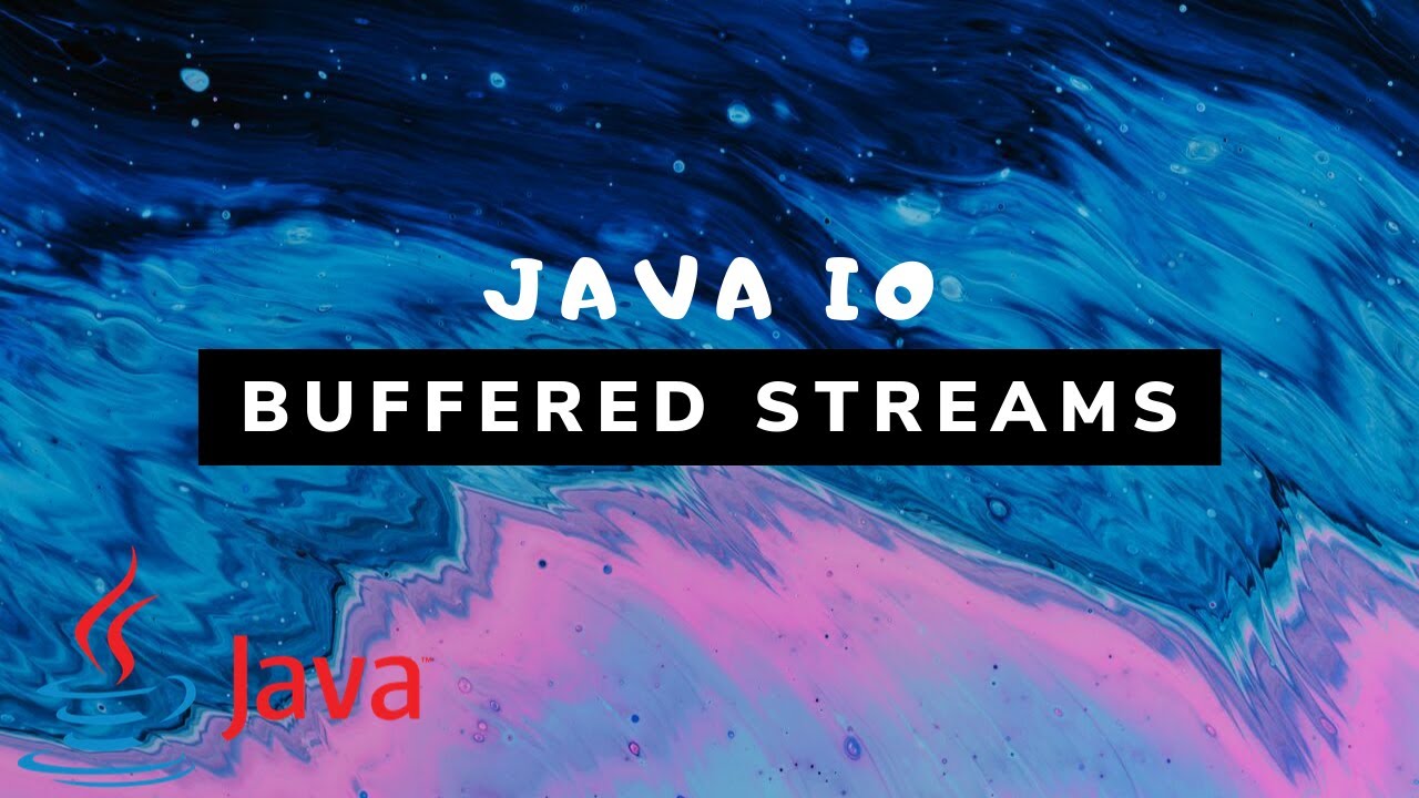 Java Io Buffered Streams Bufferedinputstream Bufferedoutputstream