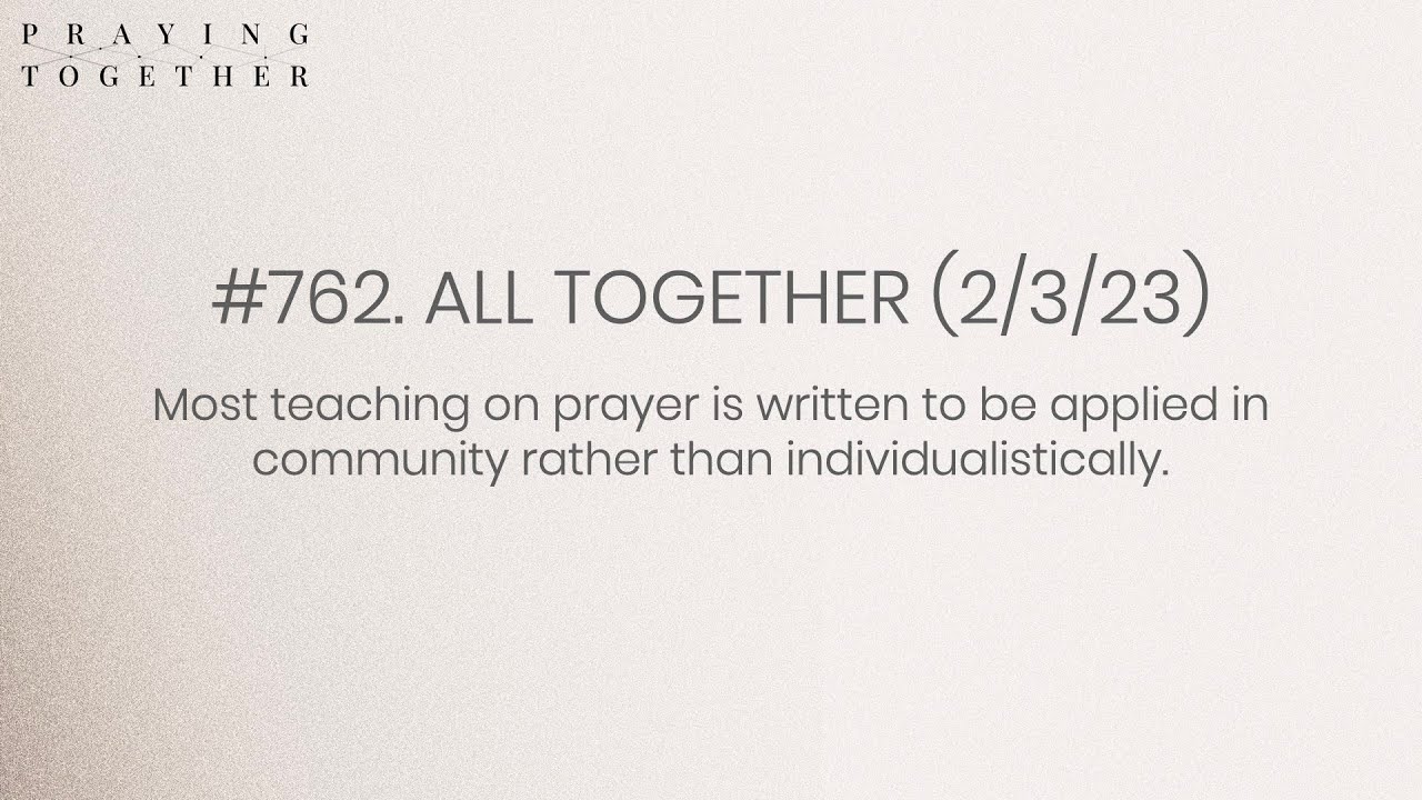 762 All Together 2 3 23 Youtube