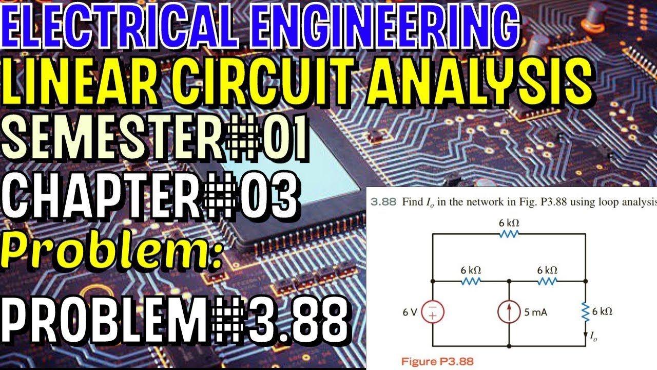 Linear Circuit Analysis Chapter 03 Problem 3 88 Basic Engineering