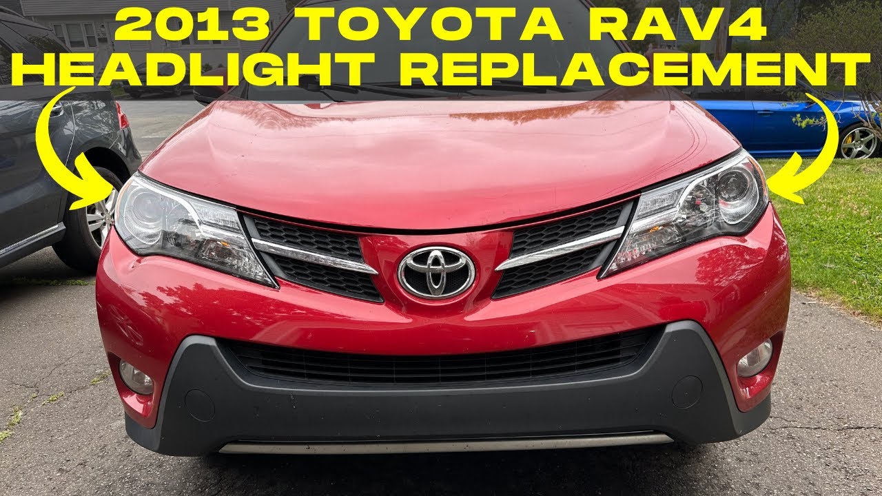 2013 2015 Toyota Rav4 Headlights Replacement Youtube