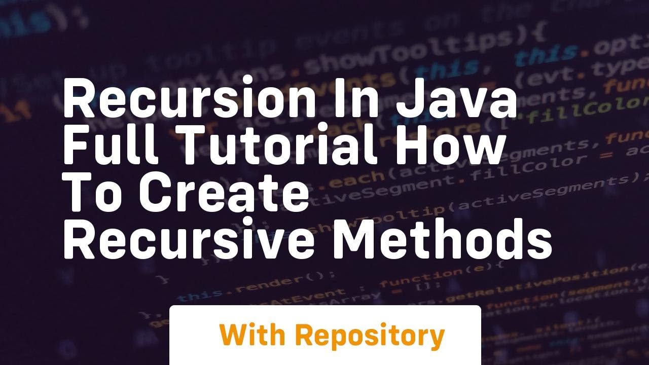 Recursion In Java Full Tutorial How To Create Recursive Methods Youtube