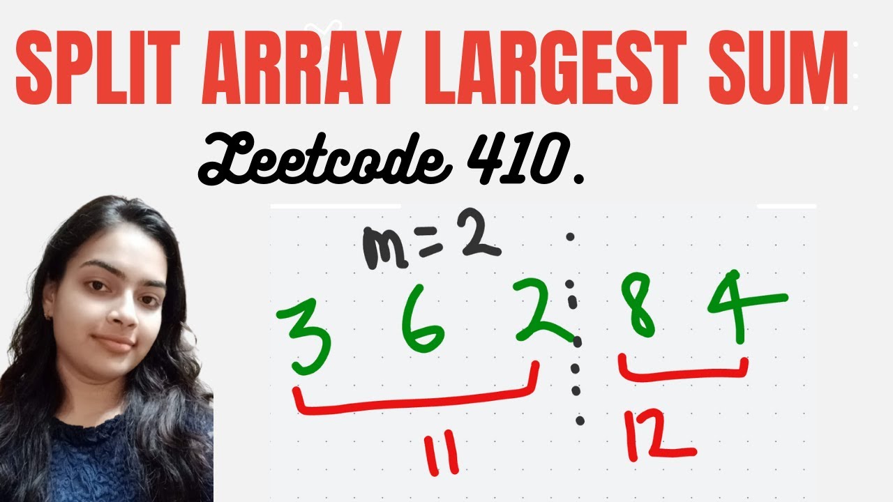 Split Array Largest Sum Leetcode 410 Daily Challenge Binary Search