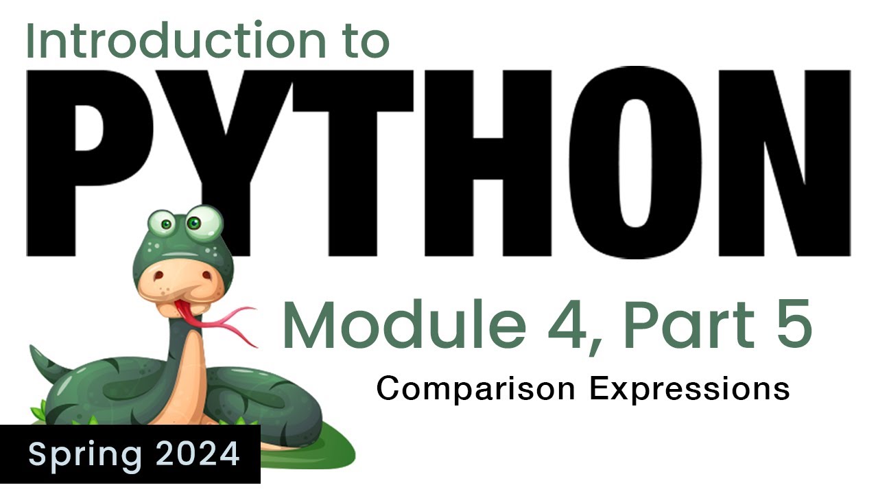 Python Module 4 Comparison Expressions Spring 2024 Youtube