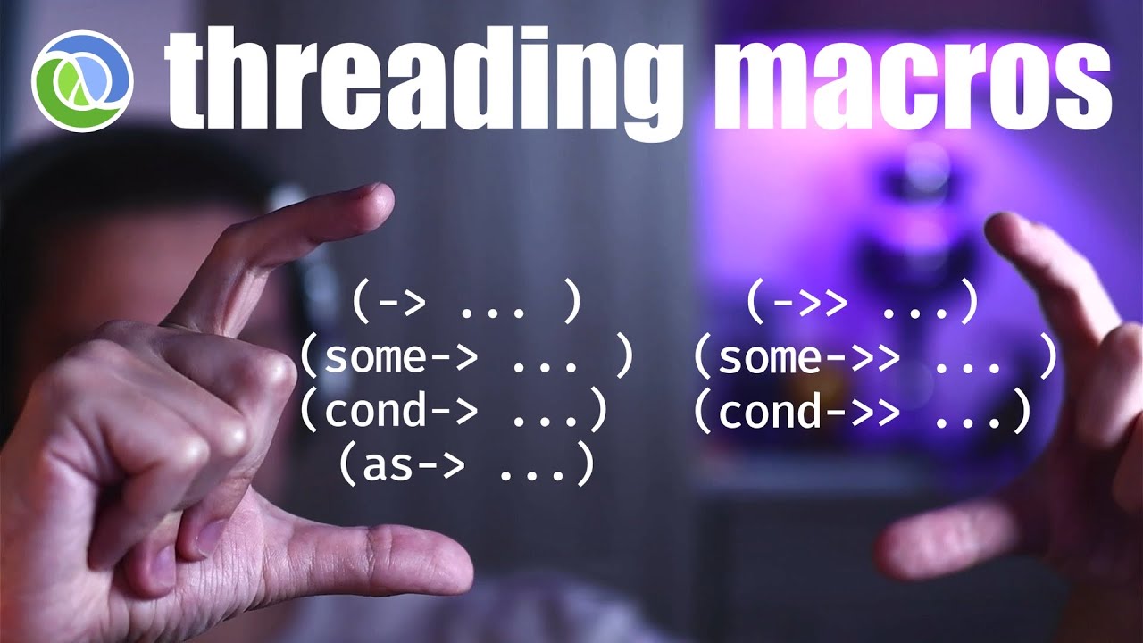 Mastering Threading Macros In Clojure Practical Tips And Best