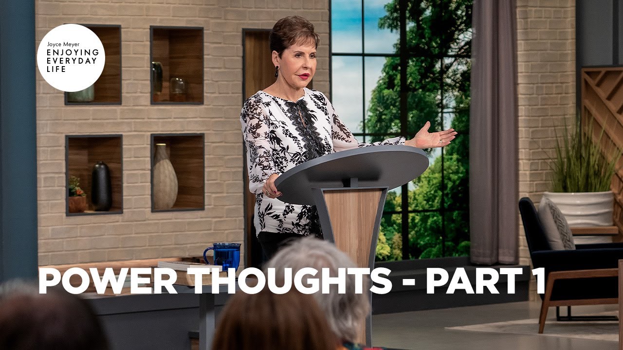 Power Thoughts Pt 1 Enjoying Everyday Life Joyce Meyer Youtube