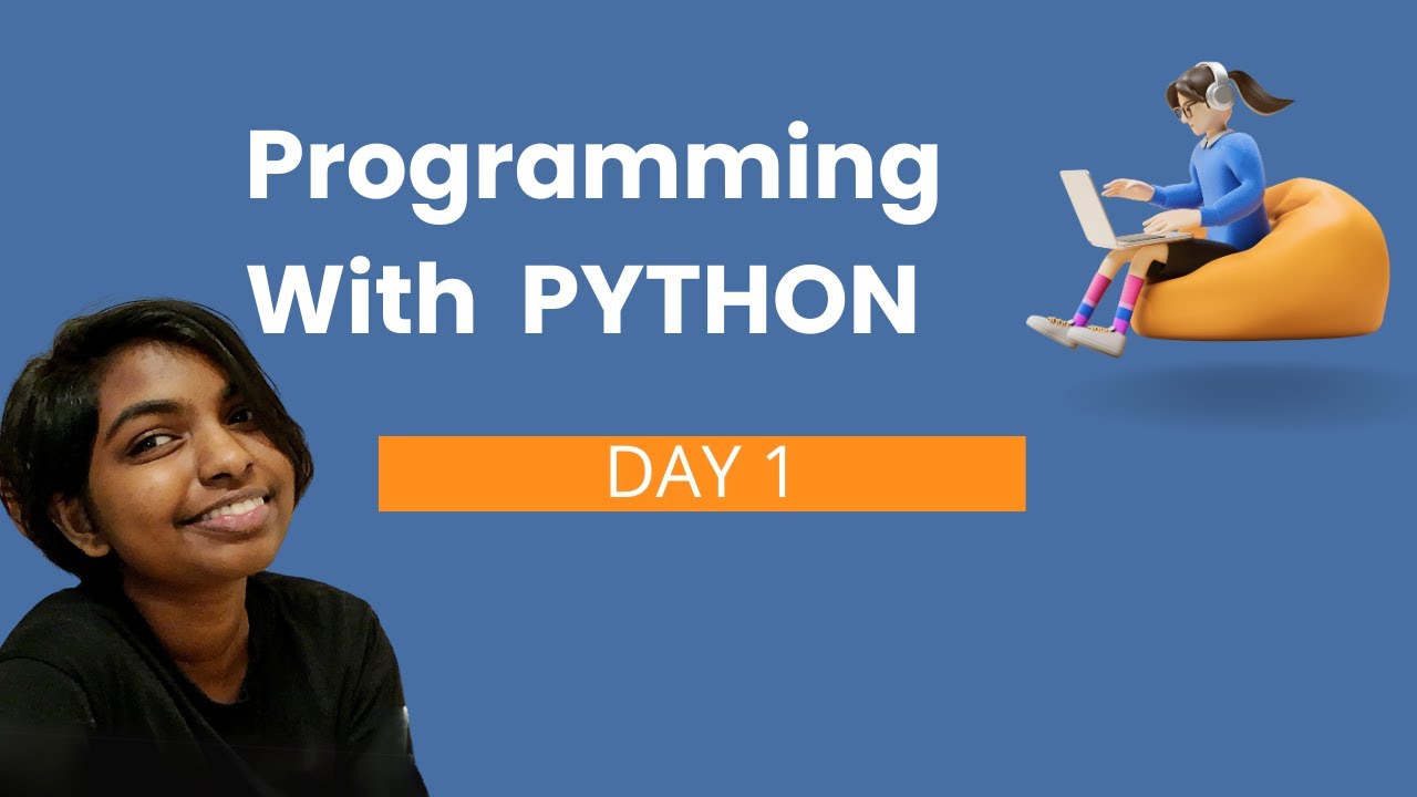 Python Programming Day 1 Introduction To Programming Youtube