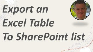 How To Export An Excel Table To Sharepoint List Via Excel Sharepoint ...