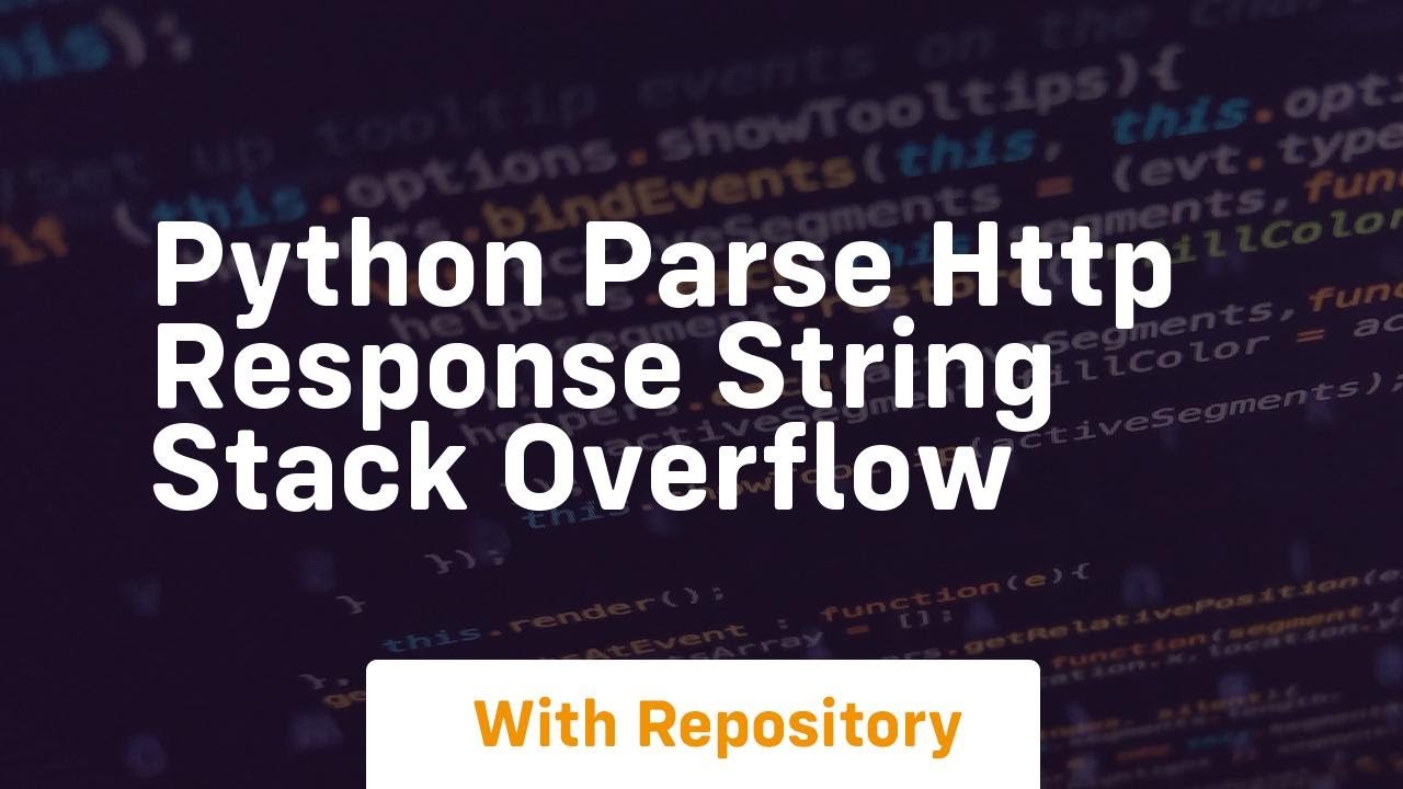 Python Parse Http Response String Stack Overflow Youtube