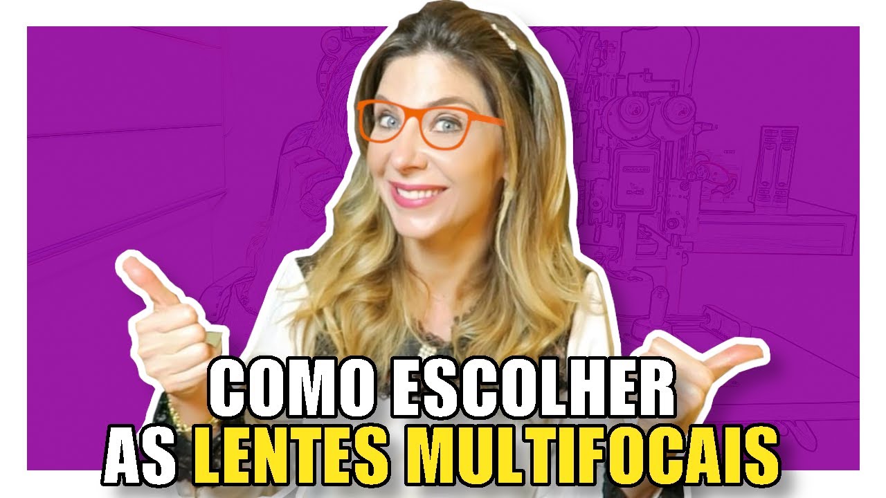 Como Escolher As Lentes Multifocais