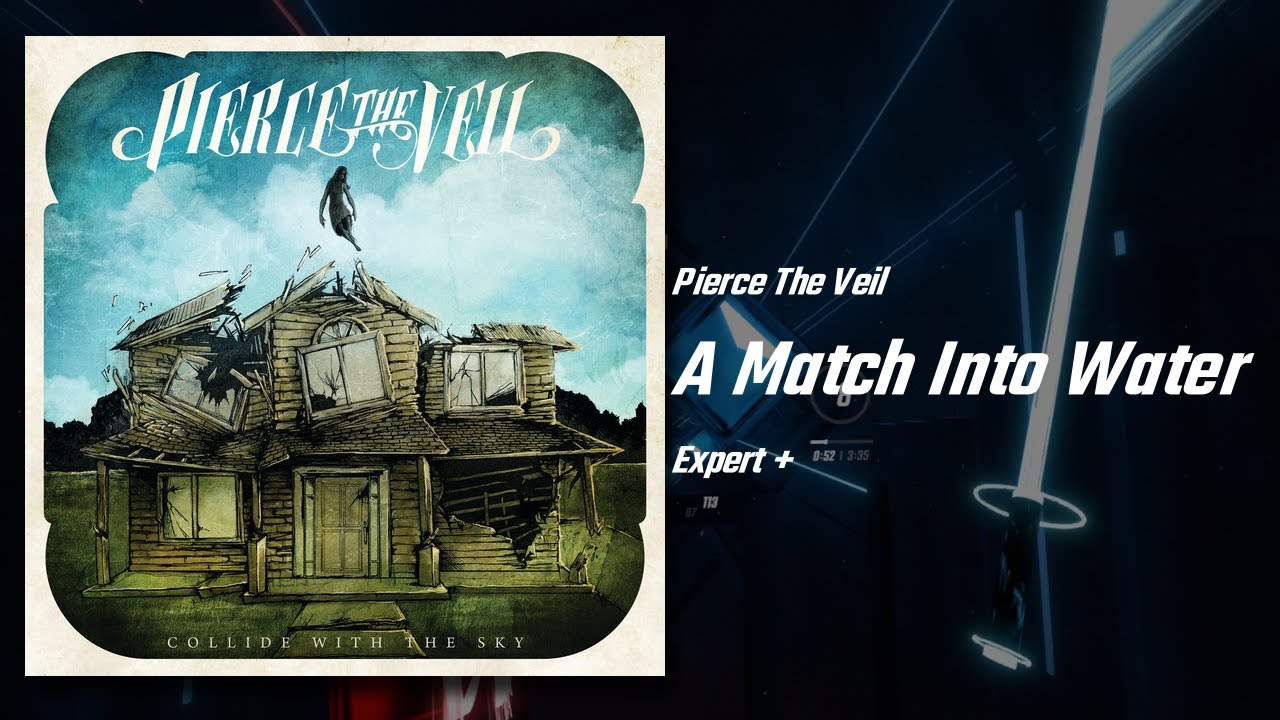Pierce The Veil A Match Into Water Expert Beat Saber Youtube