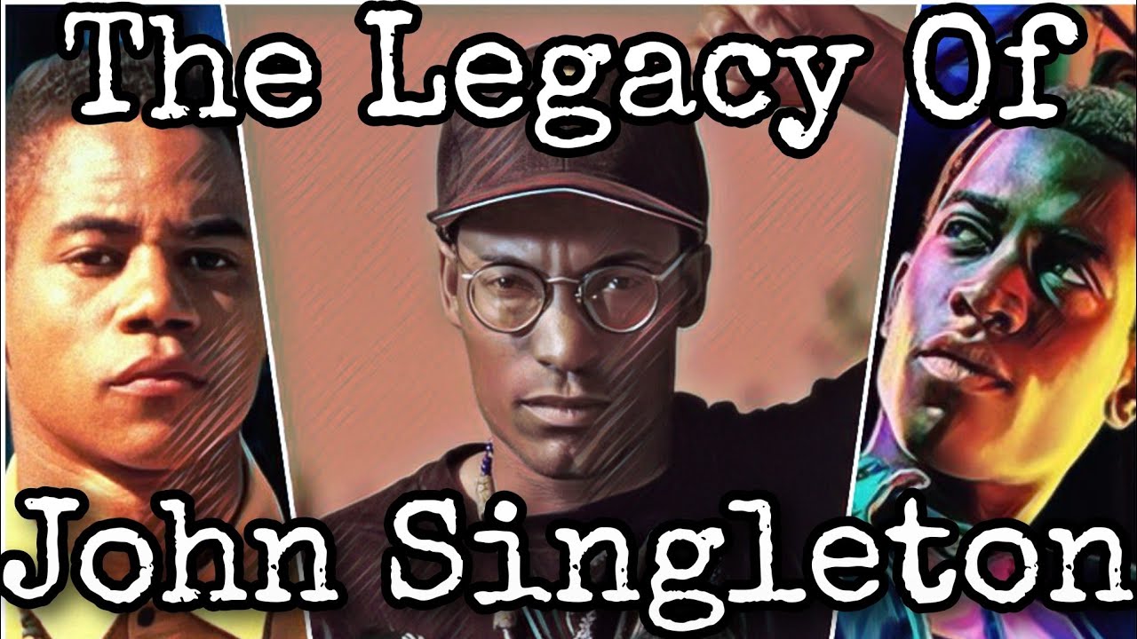 The Cinematic Legacy Of John Singleton Youtube