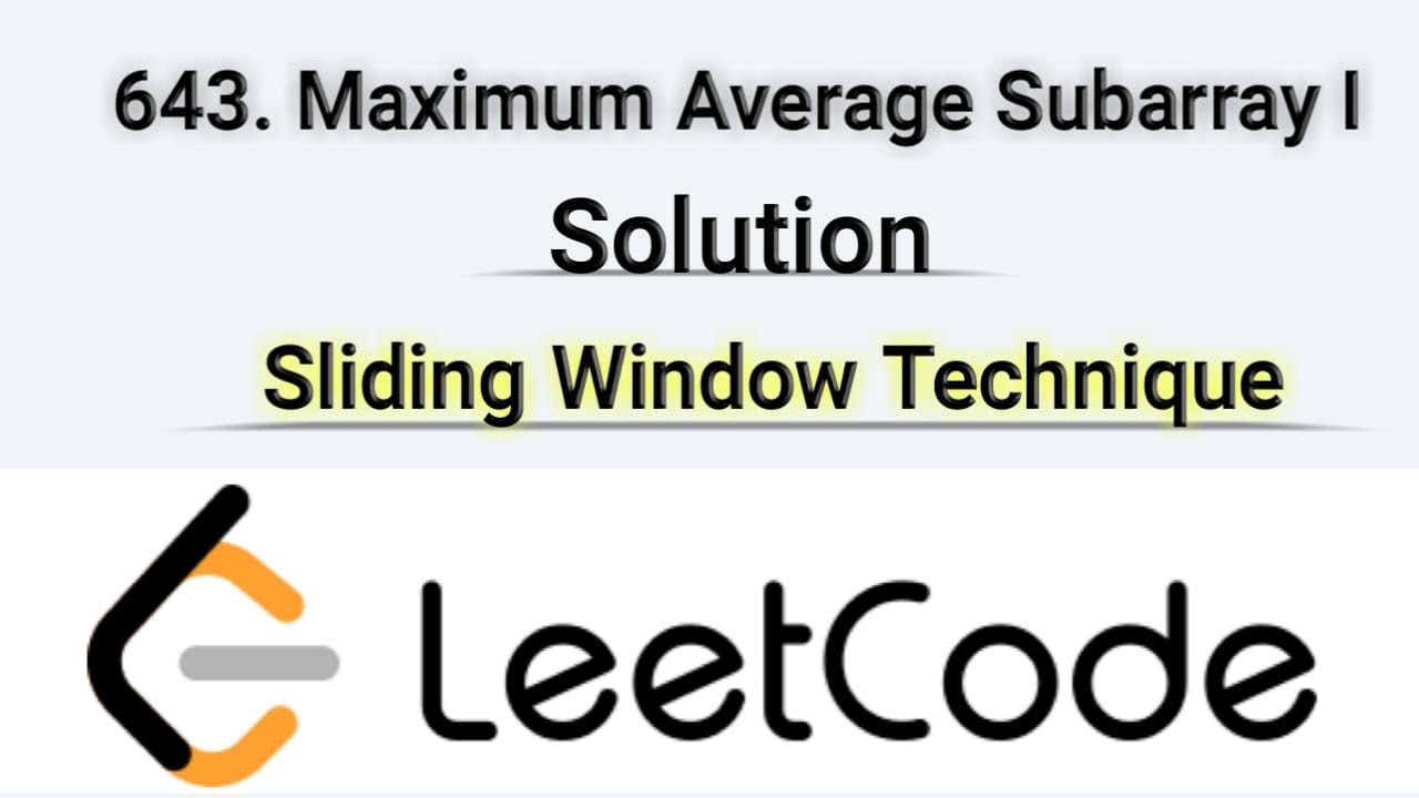 Maximum Average Subarray I Solution Leetcode Sliding Window