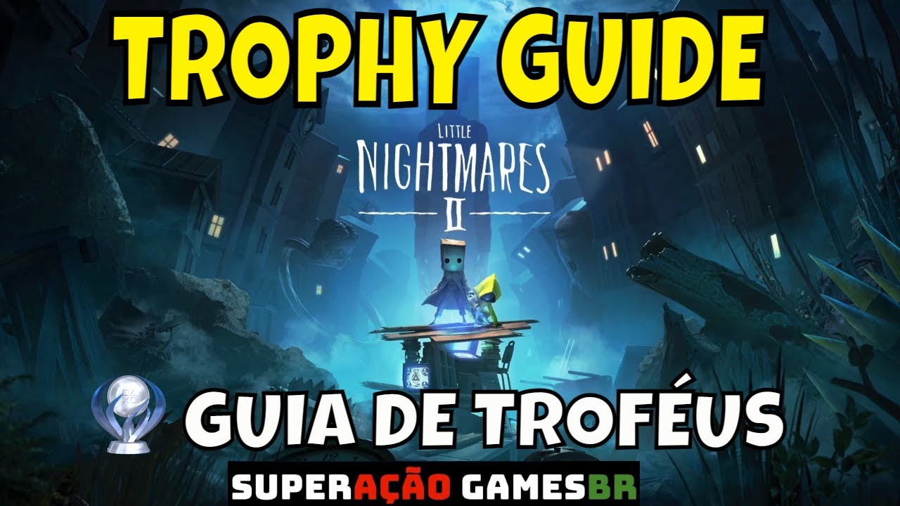 Little Nightmares 2 Guia De Troféus Secretos Trophy Guide Youtube