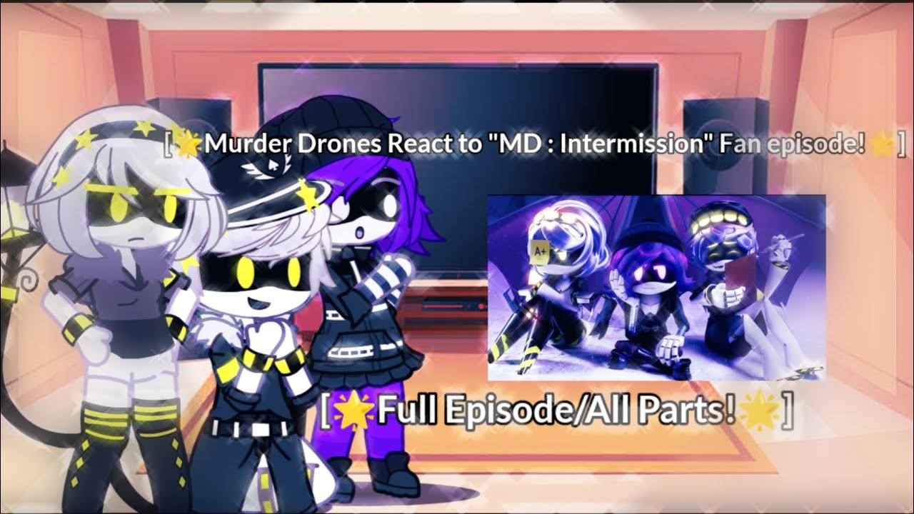рџњџmurder Drones React To Md Intermission Fan Episodeрџњџ Compilation
