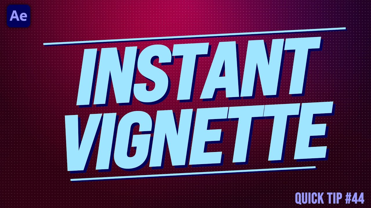 Make An Instant Vignette In Adobe After Effects Quick Tip Youtube