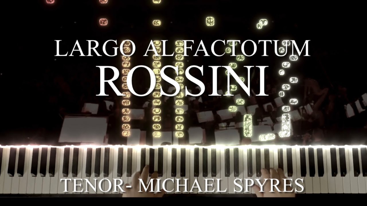 Largo Al Factotum Rossini Tenor Michael Spyres Youtube
