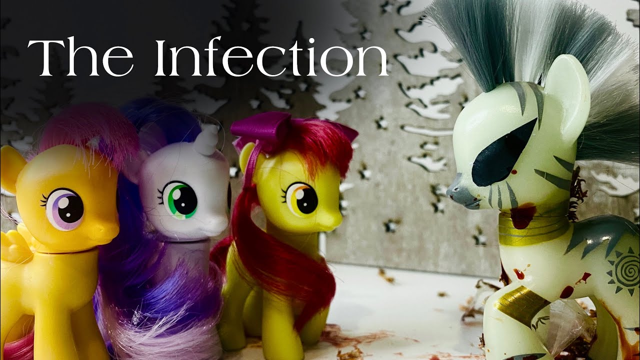 Mlp The Infection Part 1 Youtube